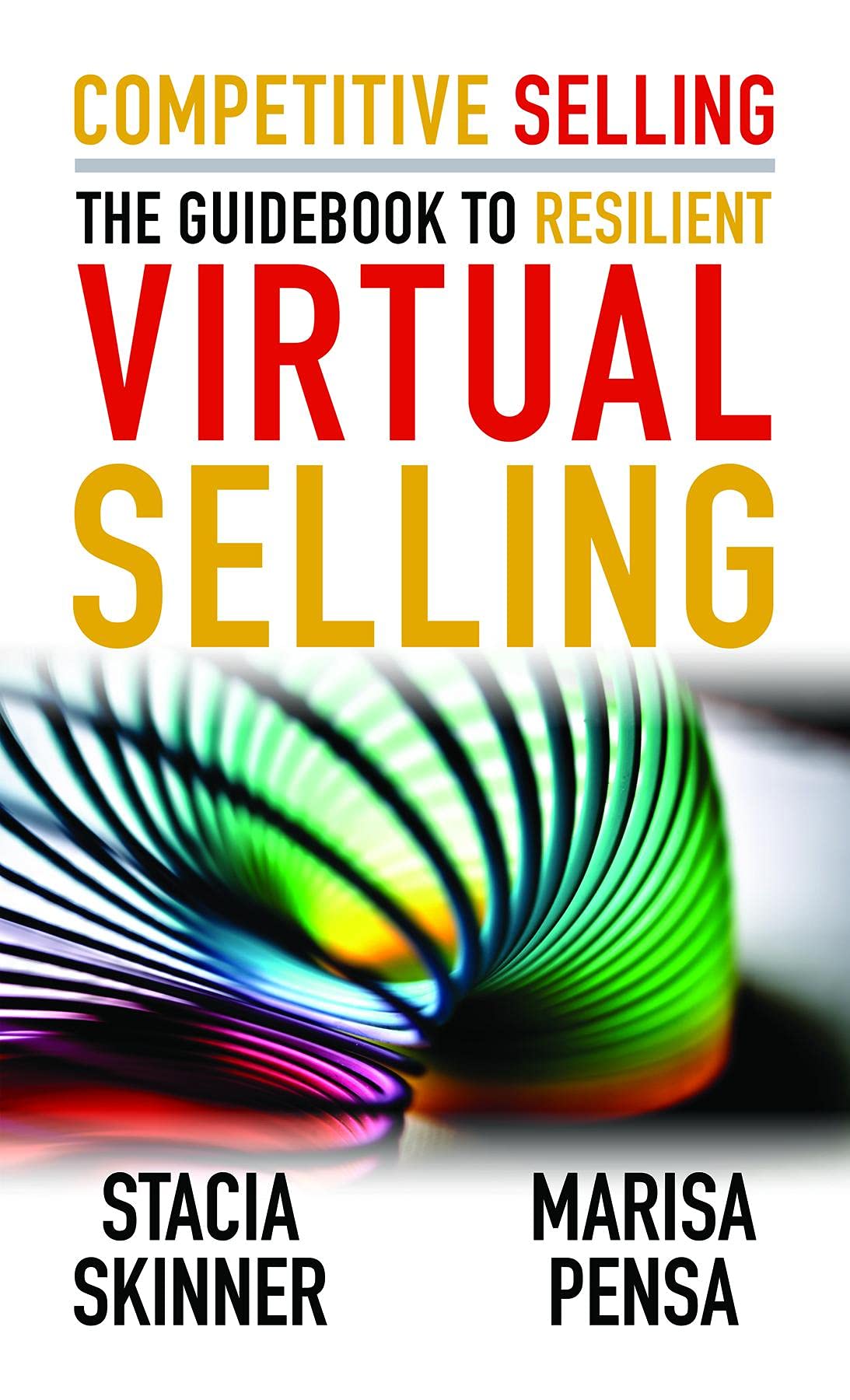 Competitive Selling: The Guidebook to Resilient Virtual Selling by ...