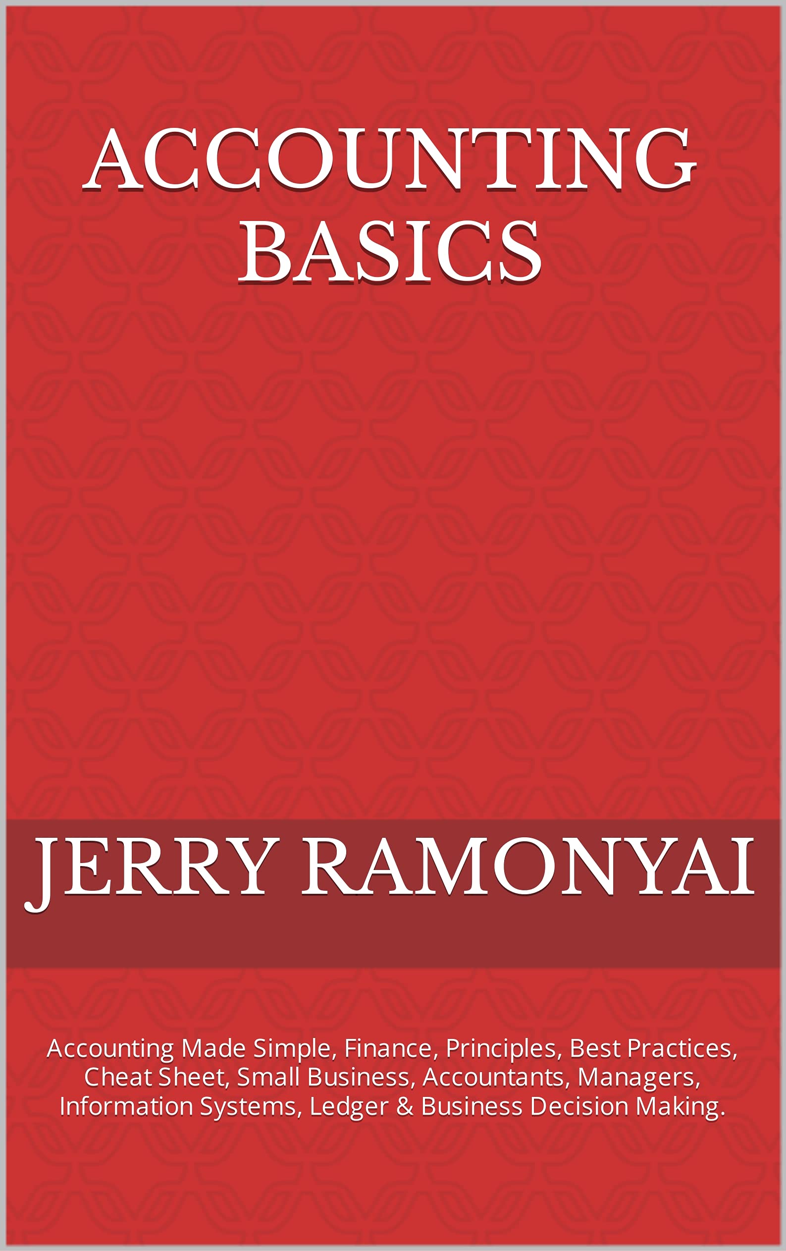 Accounting Basics: Accounting Made Simple, Finance, Principles, Best ...