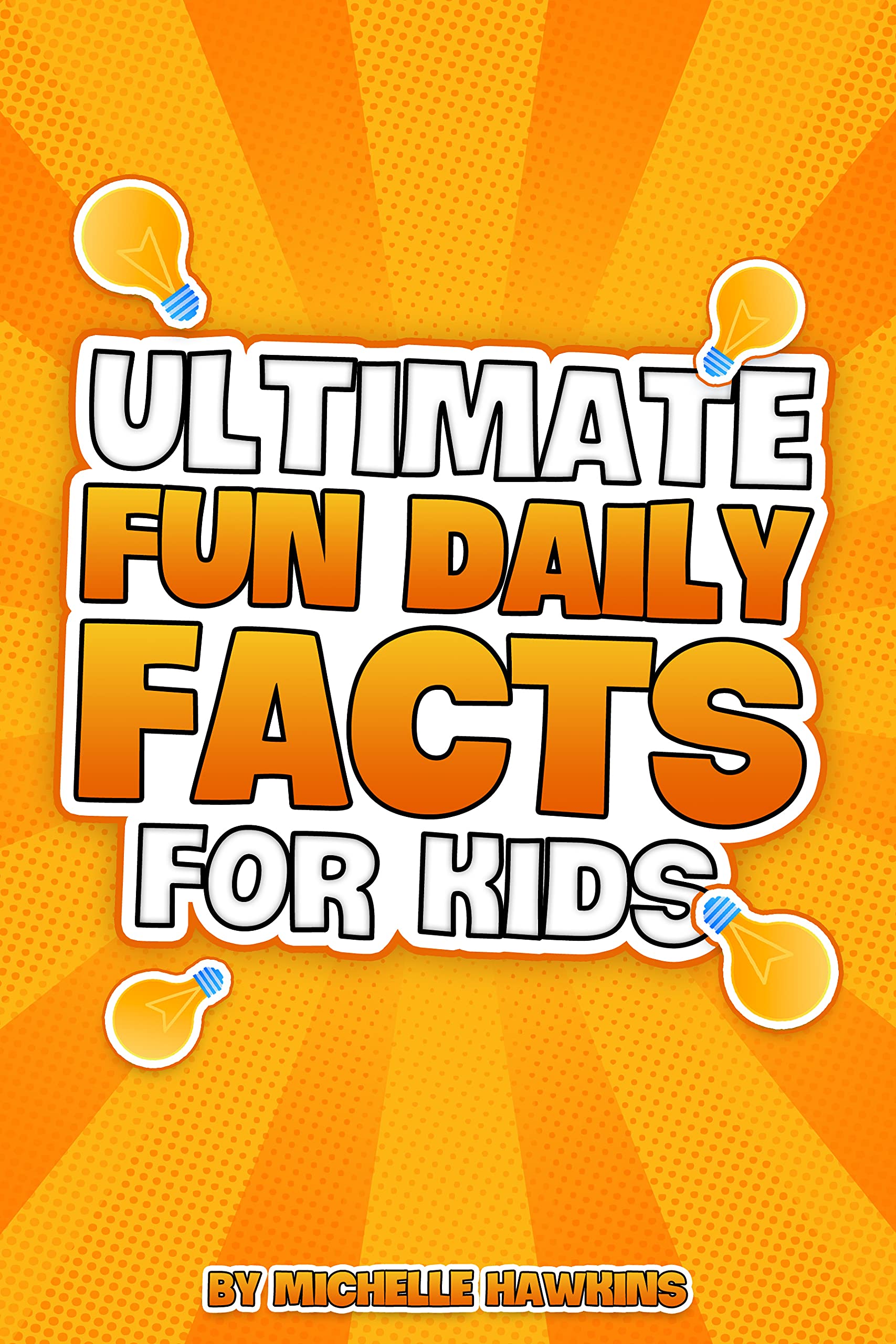 Ultimate Fun Daily Facts for Kids: Ebook Box set of all months in one ...