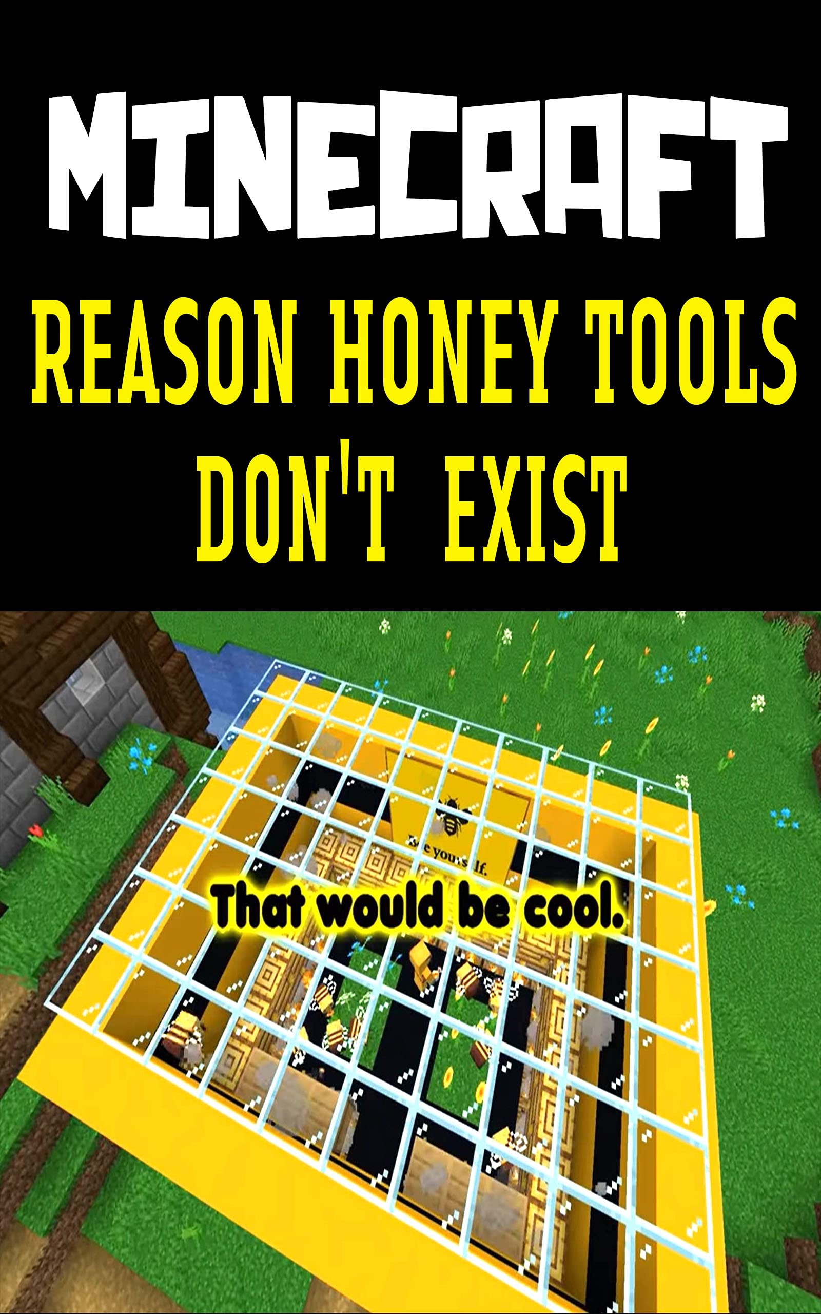 Funny Minecraft Comic: Reason Honey Tools Don't Exist - Interesting ...