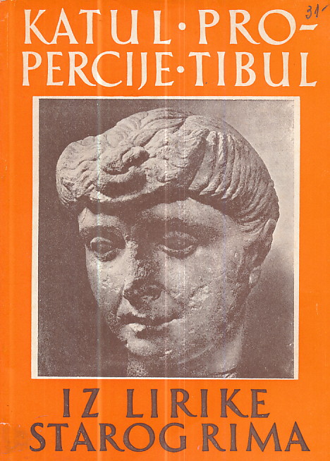 Iz lirike starog Rima: Katul, Propercije, Tibul by Catullus | Goodreads