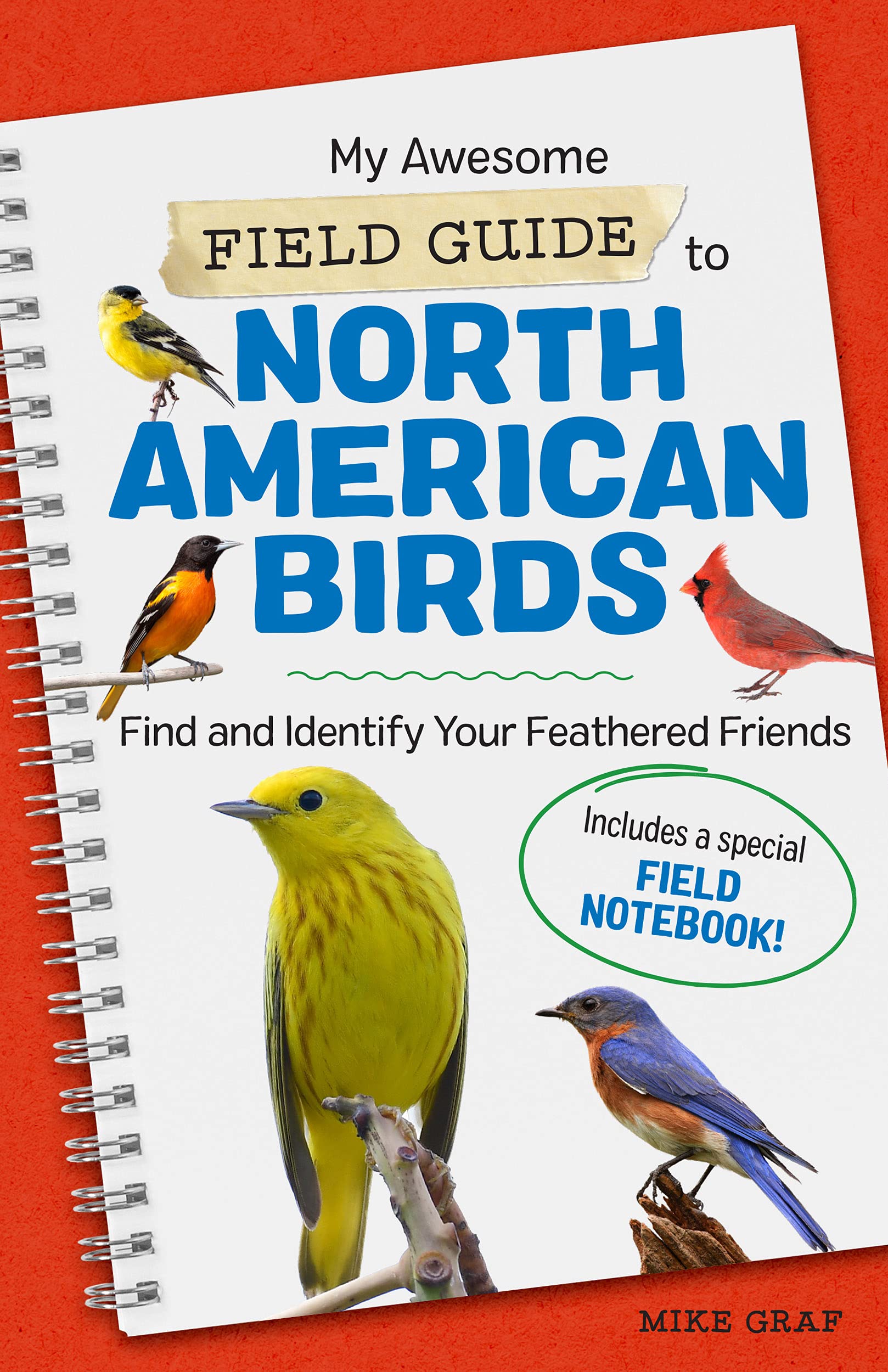 My Awesome Field Guide to North American Birds: Find and Identify Your ...