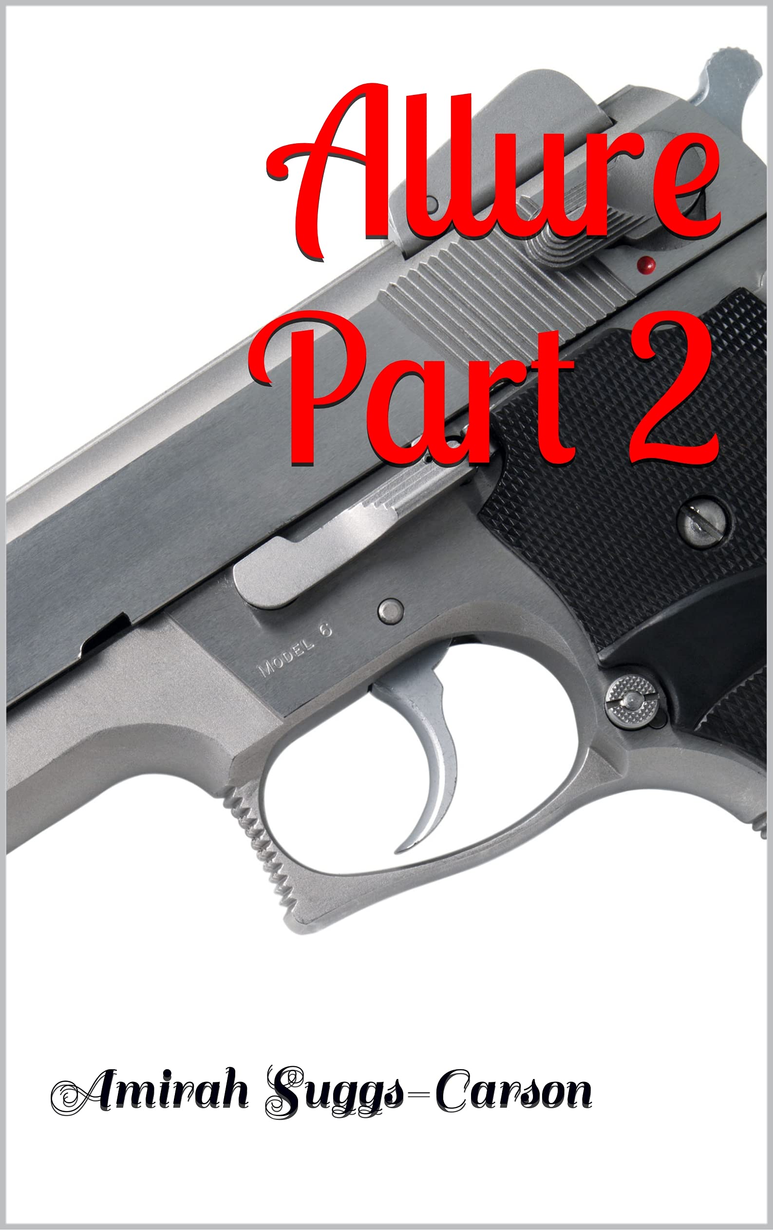 Allure: Part 2 by Amirah Suggs | Goodreads