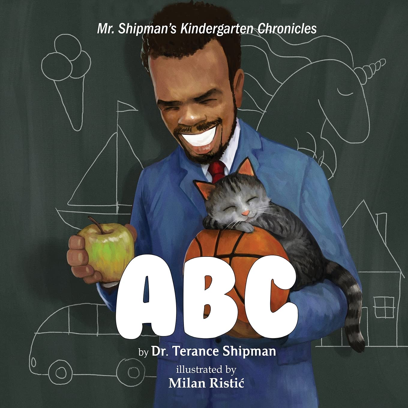Mr. Shipman's Kindergarten Chronicles: ABC by Terance Shipman | Goodreads