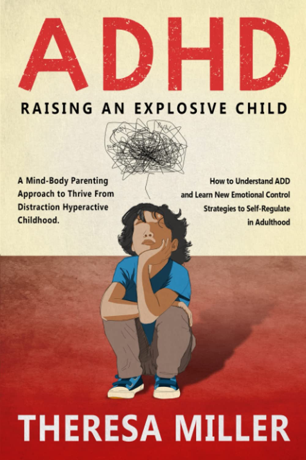 ADHD - Raising An Explosive Child: A Mind-Body Parenting Approach To ...