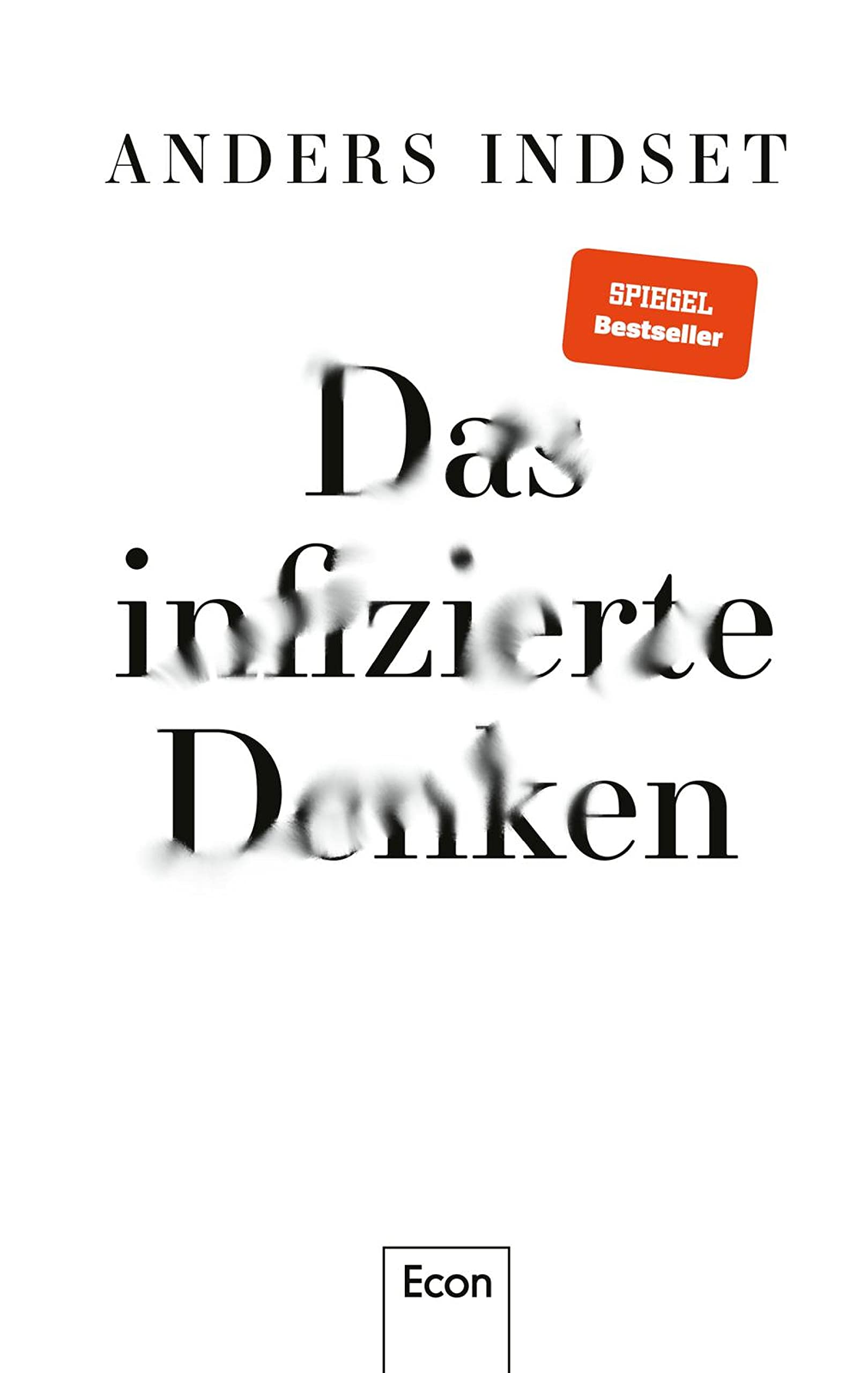 Das infizierte Denken: Warum wir uns von alten Selbstverständlichkeiten ...