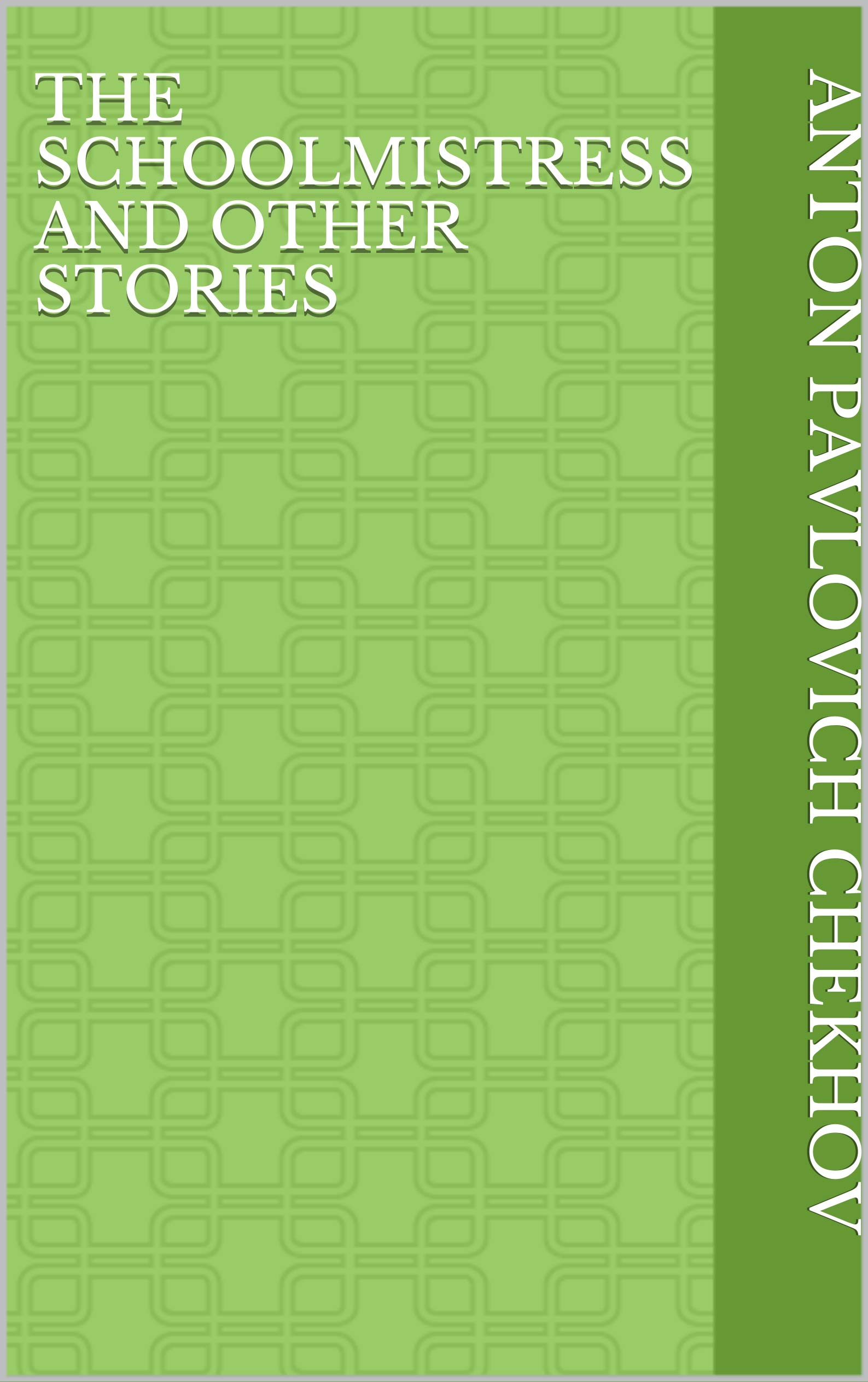 The Schoolmistress and Other Stories by Anton Chekhov | Goodreads