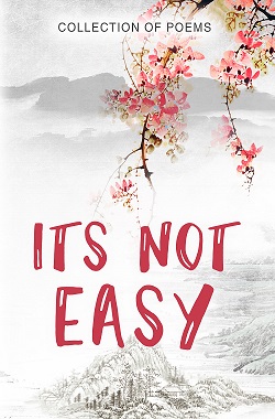 Its Not Easy by Poets Choice | Goodreads