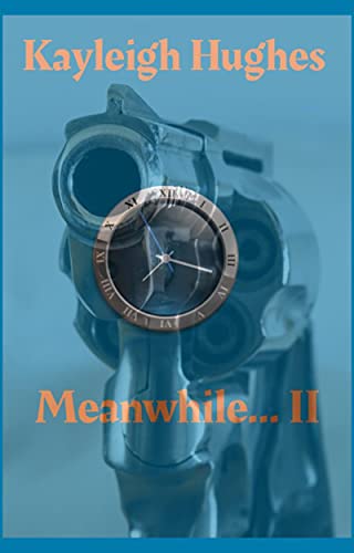 Meanwhile ... II by Kayleigh Hughes | Goodreads