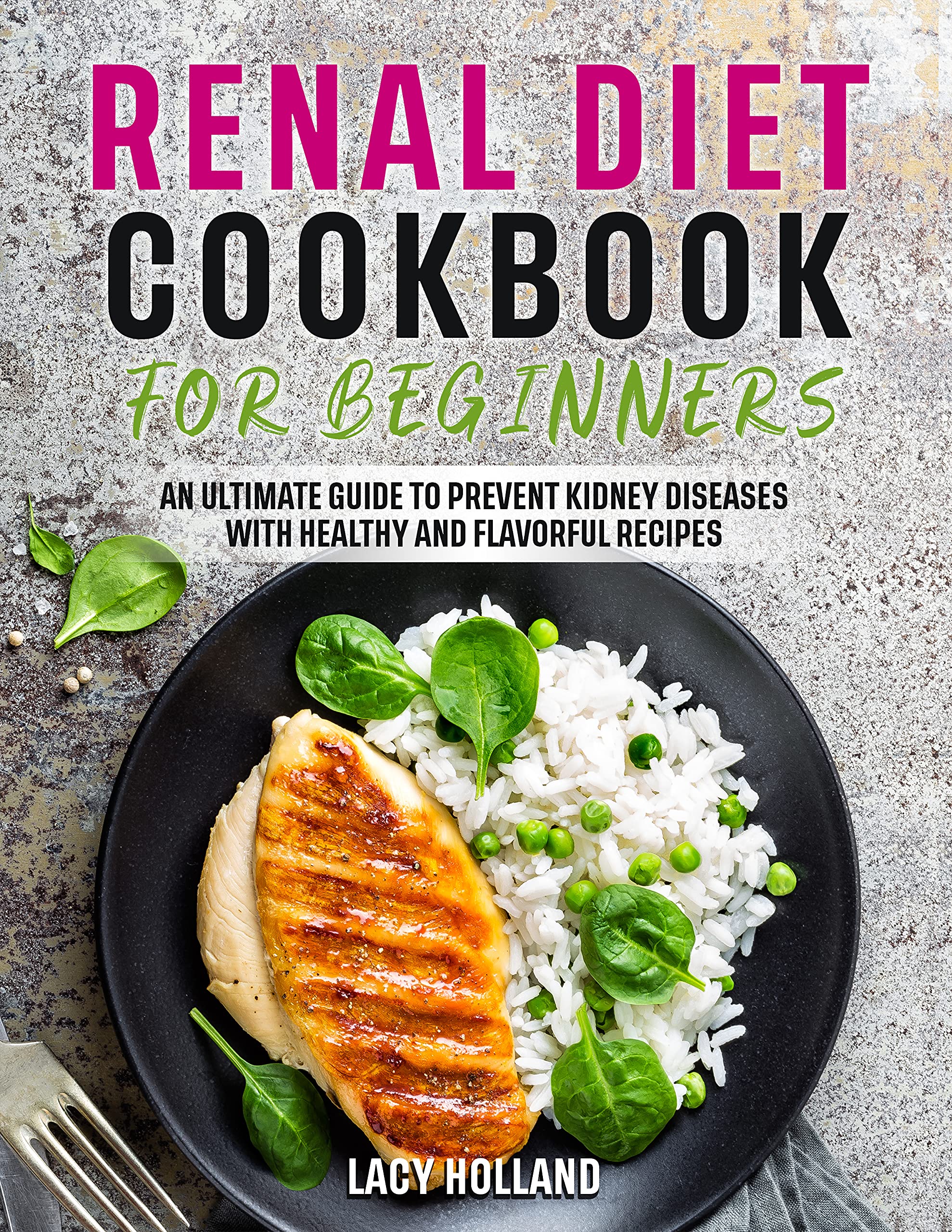 Renal Diet Cookbook for Beginners: Low Potassium, Phosphorus, and Sodium Recipes to Improve ...