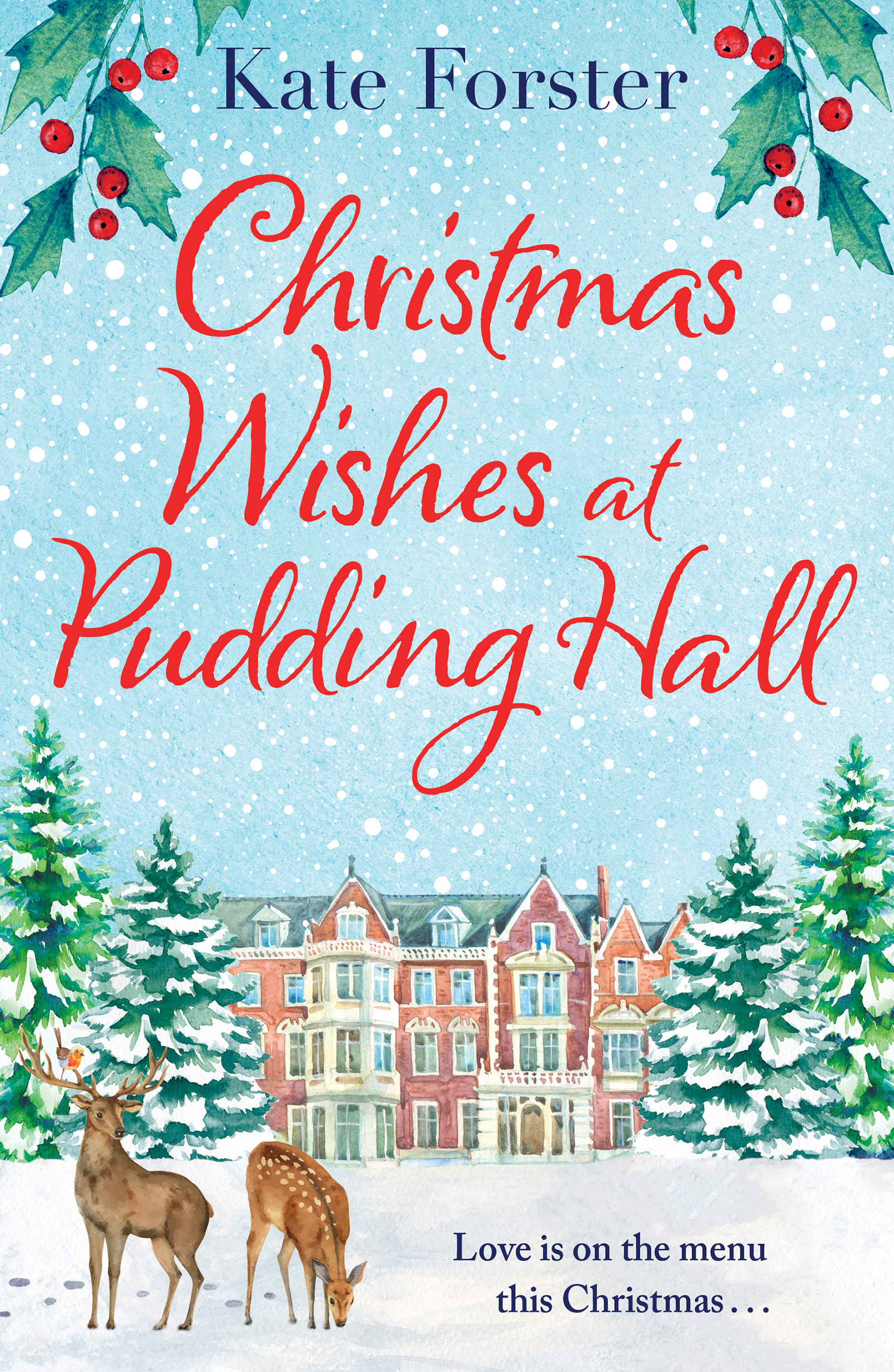 Christmas Wishes at Pudding Hall by Kate Forster | Goodreads