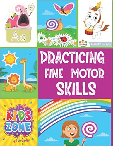 Practicing Fine Motor Skills by Kids Zone Fun and Play | Goodreads