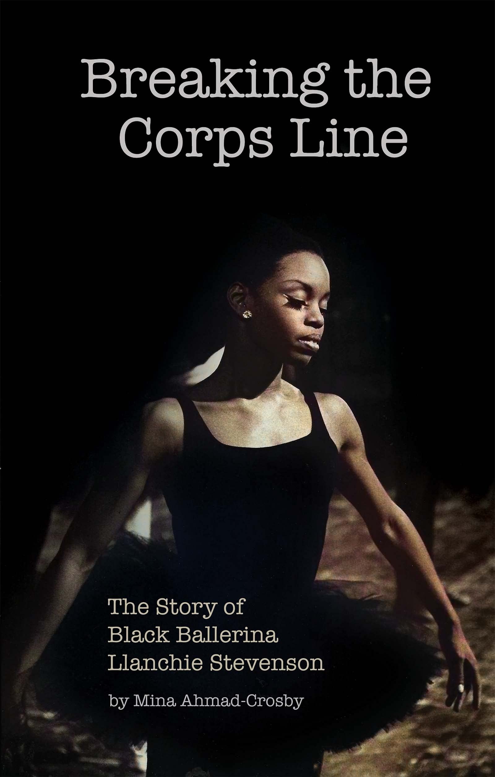 Breaking the Corps Line: The Story of Black Ballerina Llanchie ...