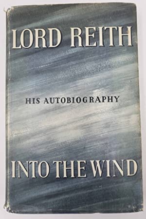 Into the Wind by John Reith | Goodreads