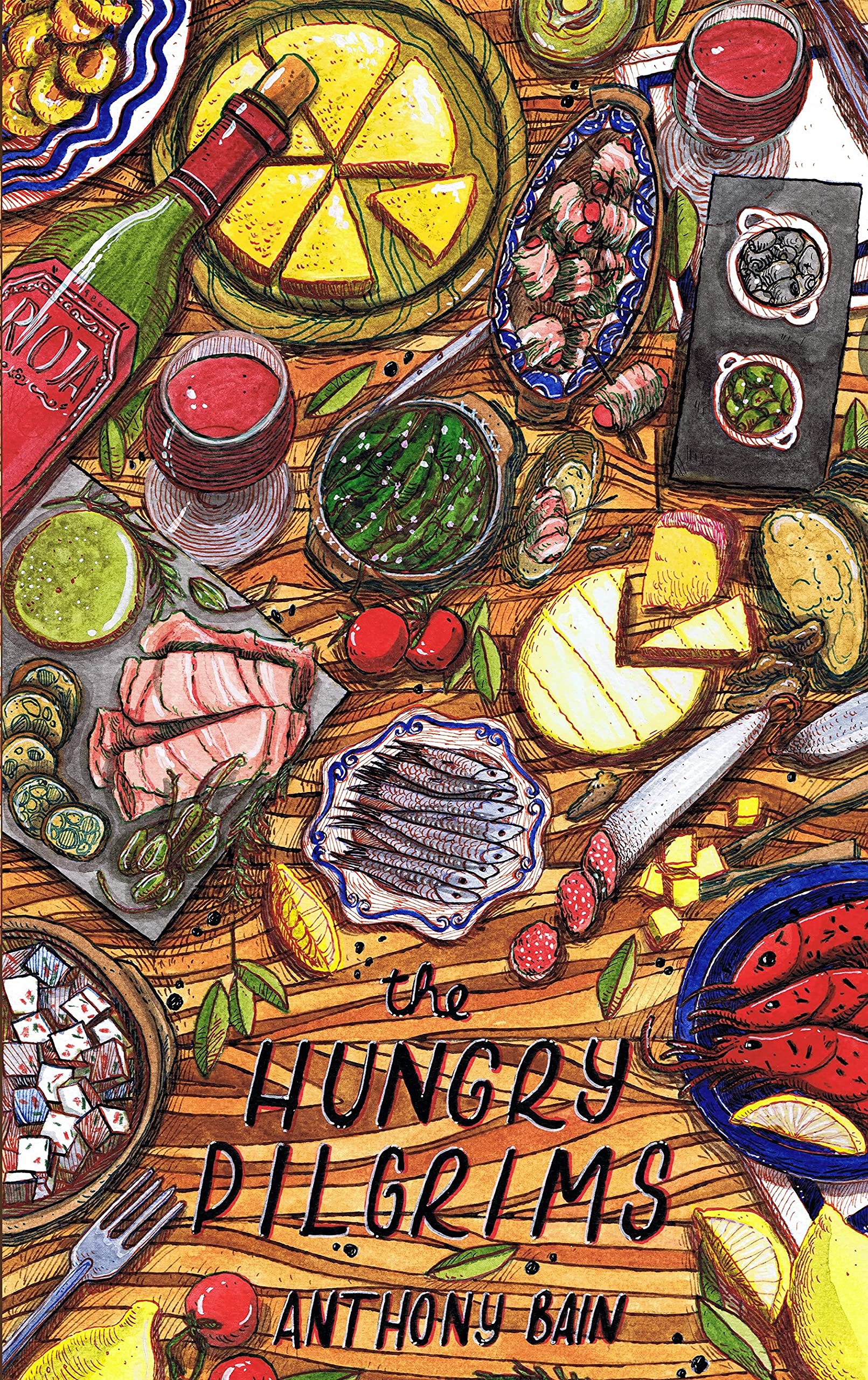 The Hungry Pilgrims: Gluttonous Adventures Along the St James Way by ...