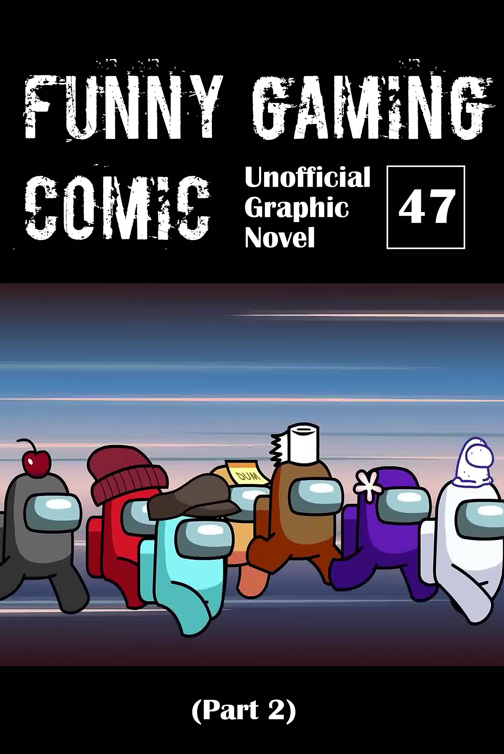 Funny Gaming Comic Ep.47 (Part 2): Unofficial Graphic Comic by Angela ...