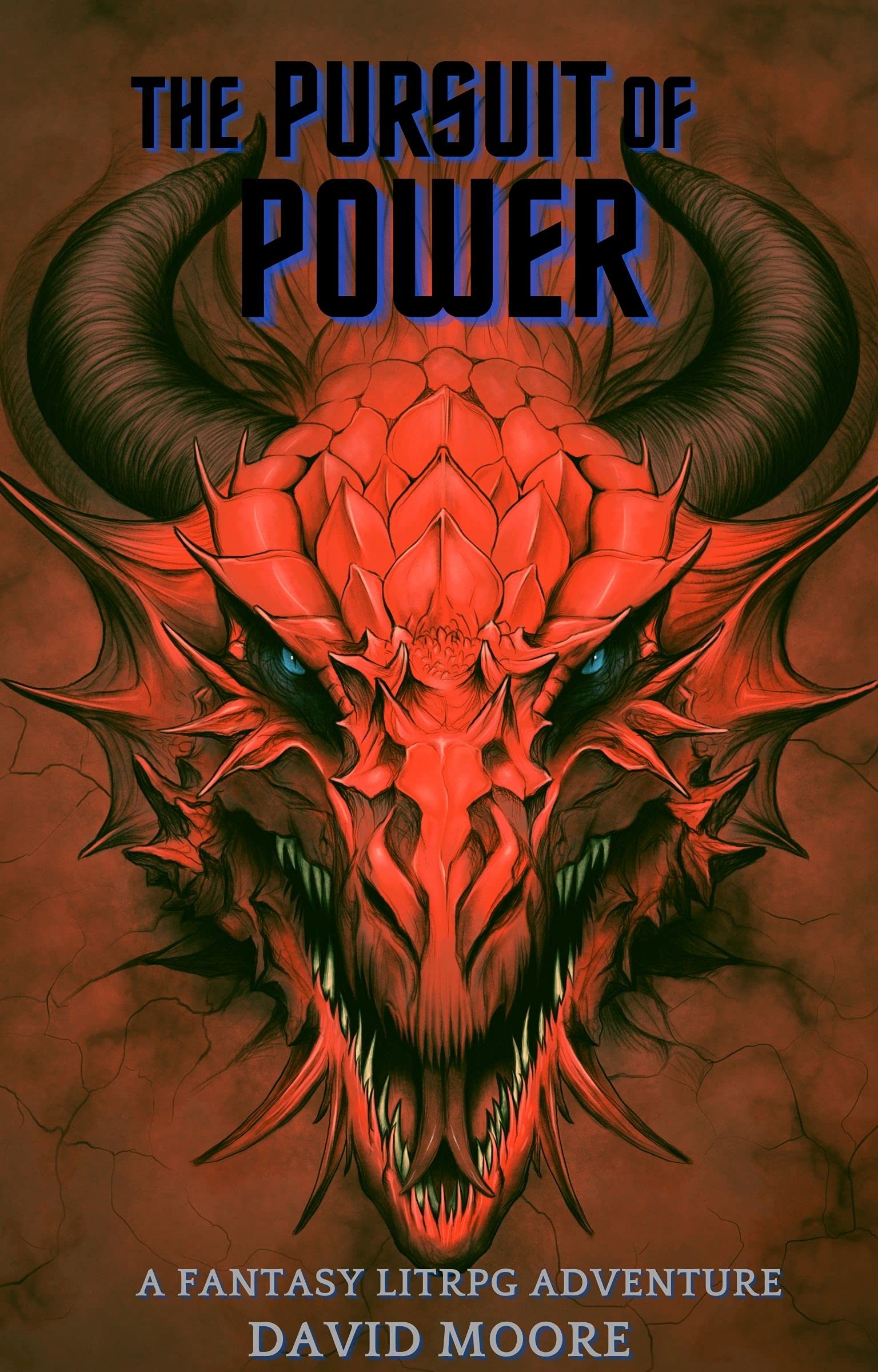 The Pursuit of Power: A Fantasy LitRPG Adventure by David Moore | Goodreads
