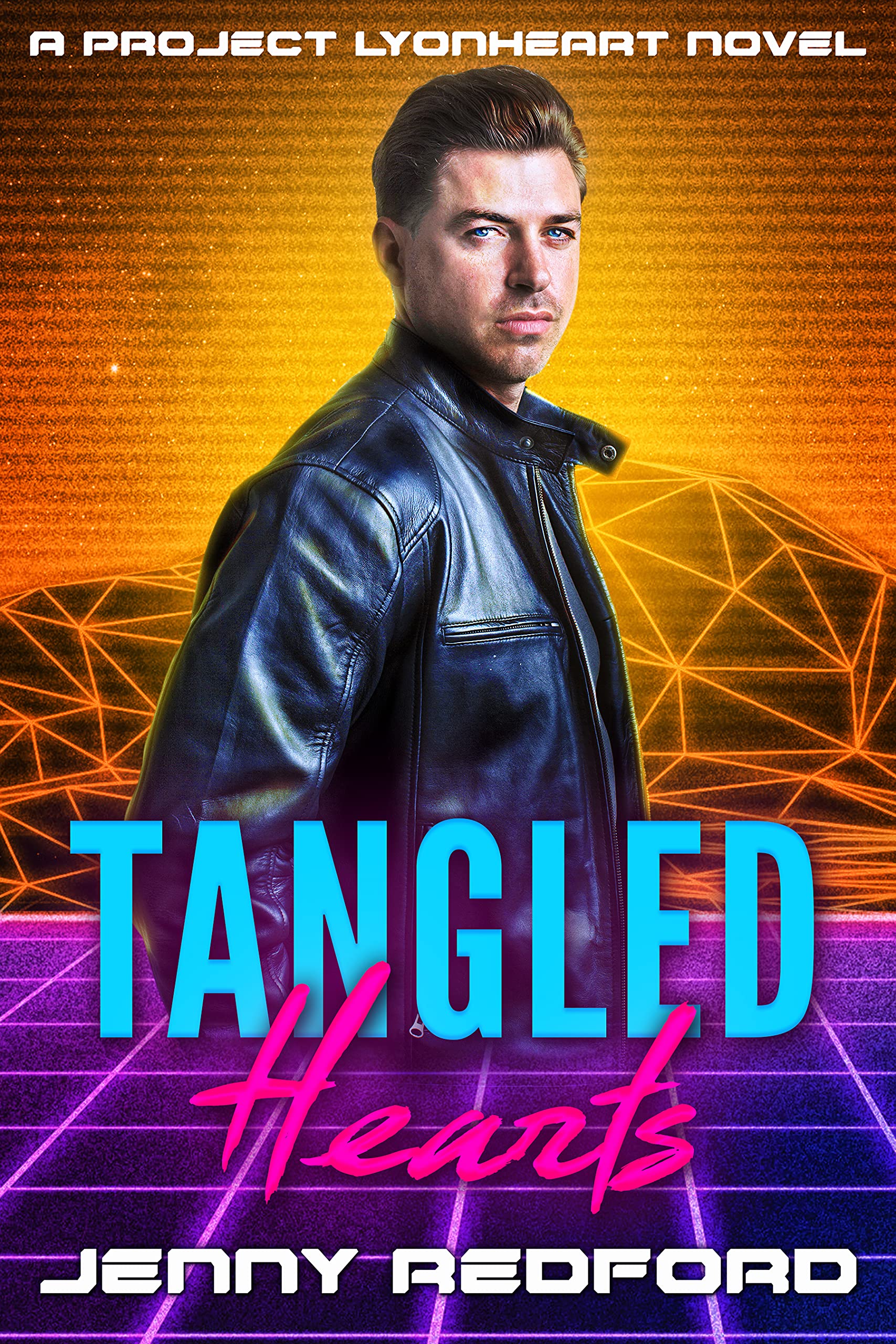 Tangled Hearts (Project Lyonheart #2) by Jenny Redford | Goodreads
