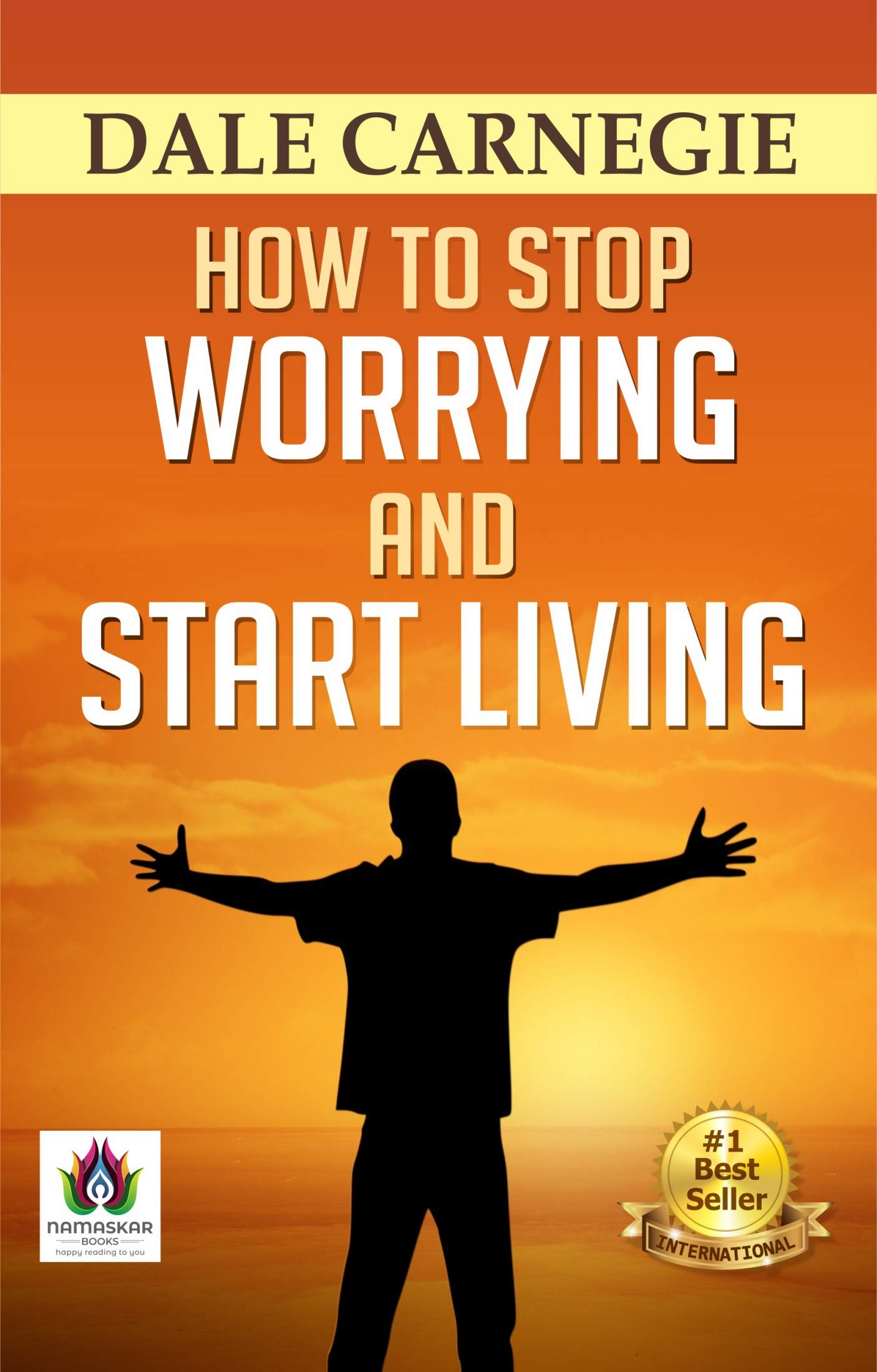 How To Stop Worrying and Start Learning: Dale Carnegie's Guide to a ...