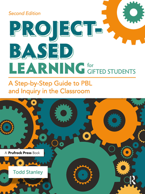 Project-Based Learning for Gifted Students: A Step-by-Step Guide to PBL ...
