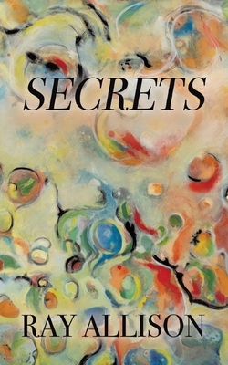 Secrets by Ray Allison | Goodreads