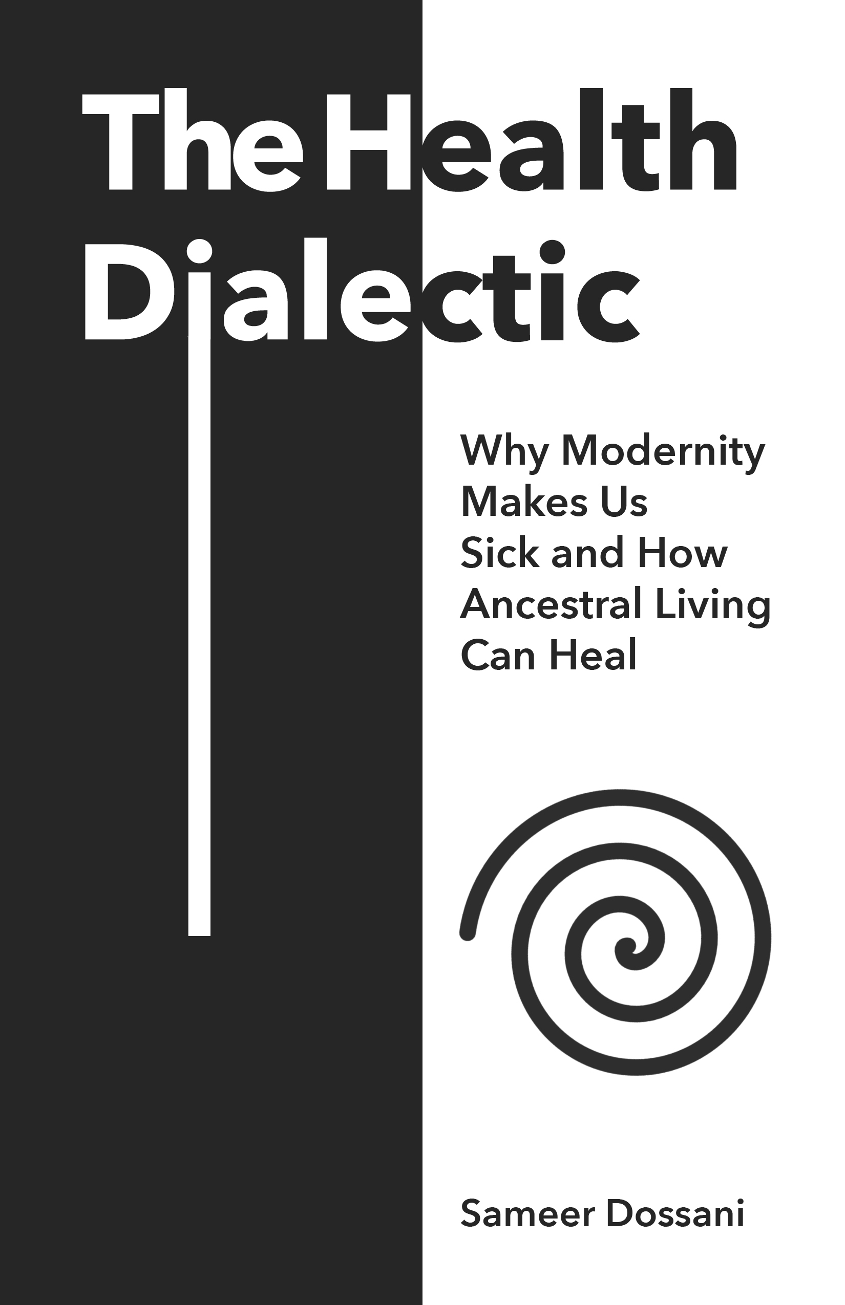 The Health Dialectic by Sameer Dossani | Goodreads
