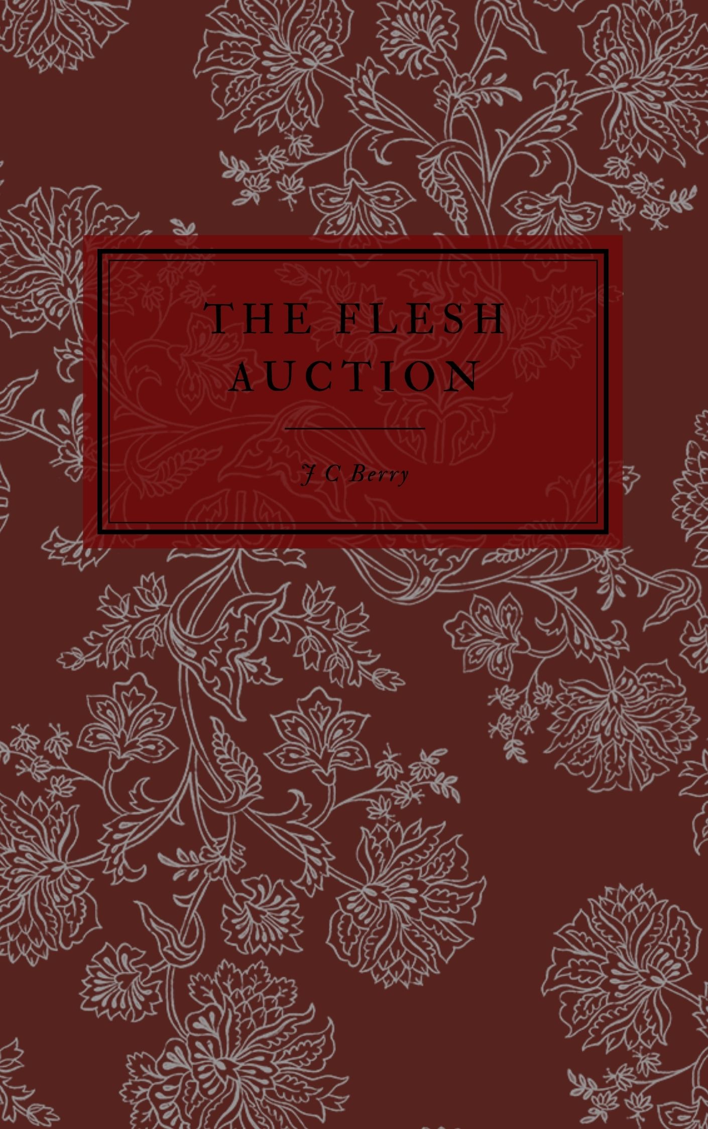 The Flesh Auction (Flesh & Blood, #1) by J.C. Berry | Goodreads