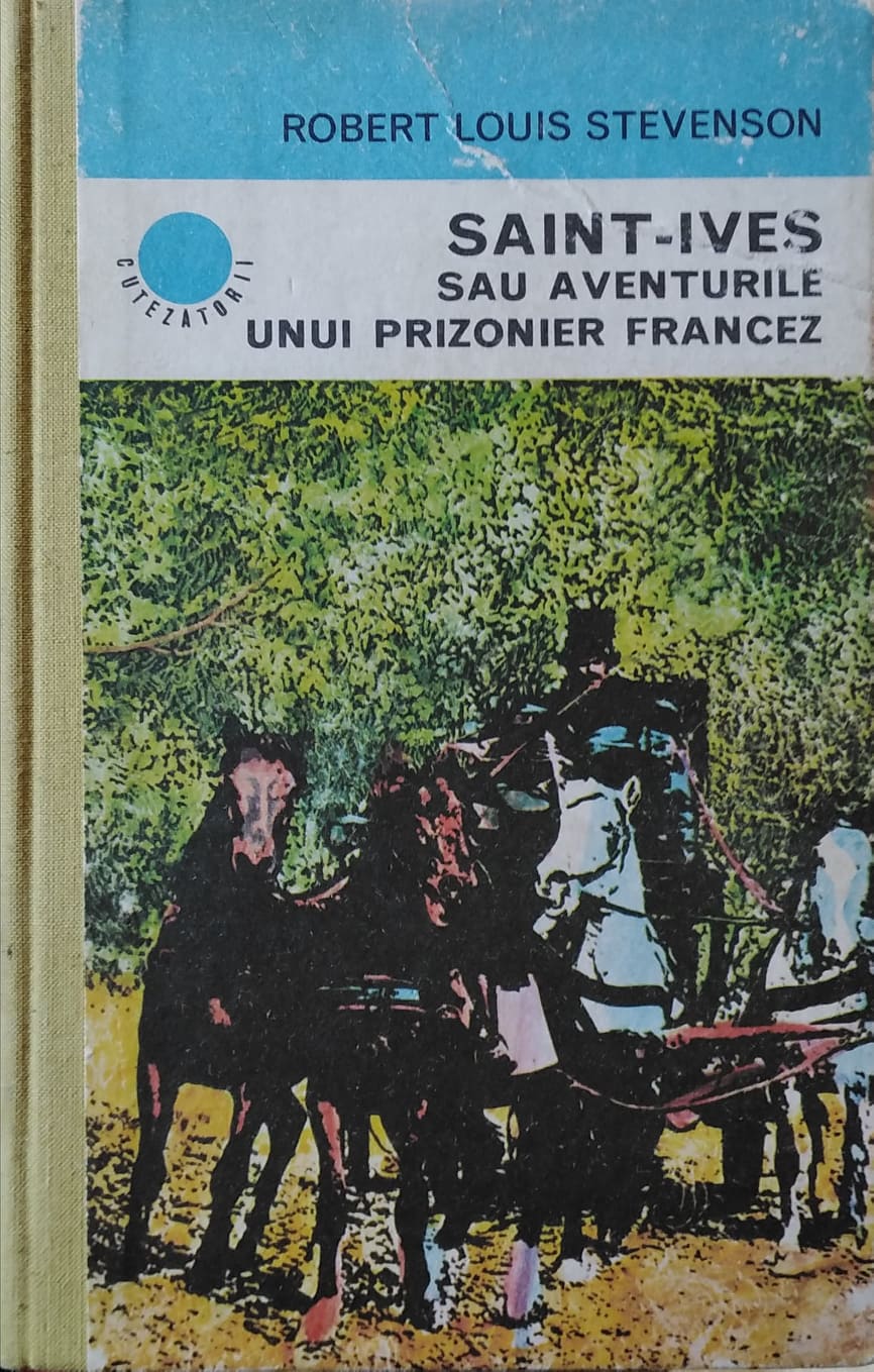 Saint-Ives sau aventurile unui prizonier francez by Robert Louis Stevenson | Goodreads