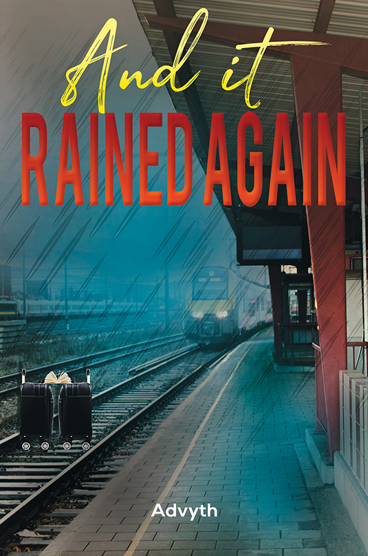 And It Rained Again by Advyth | Goodreads