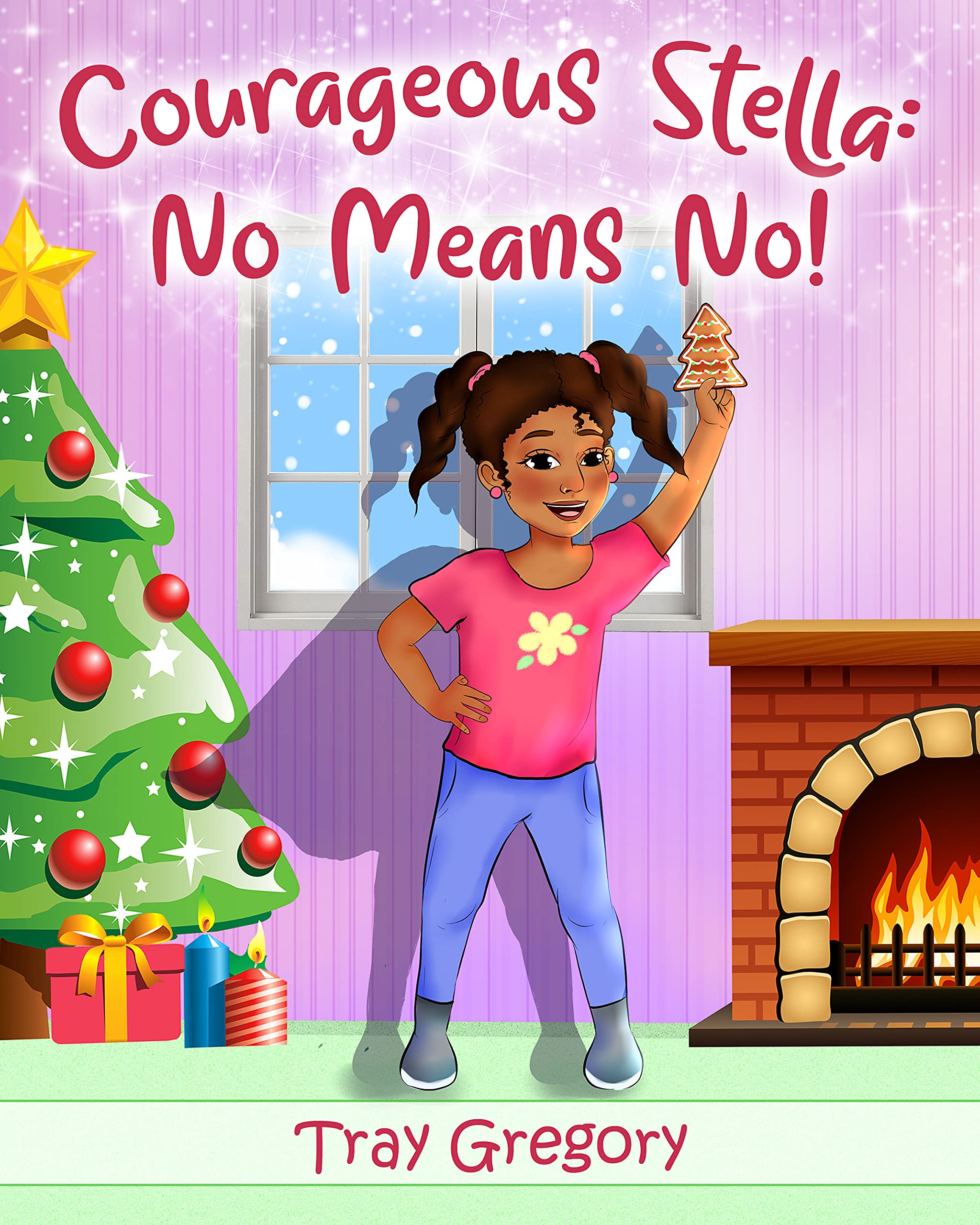 Courageous Stella: No Means No! by Tray Gregory | Goodreads