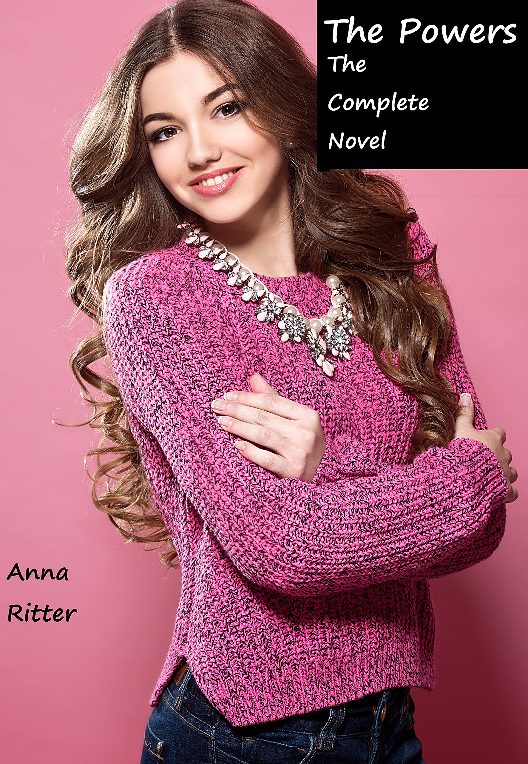 The Powers: The Complete Novel by Anna Ritter | Goodreads