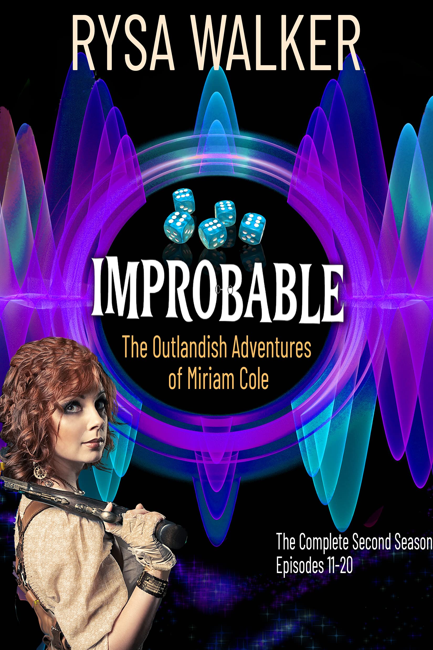 Improbable: The Outlandish Adventures of Miriam Cole - Season Two by ...