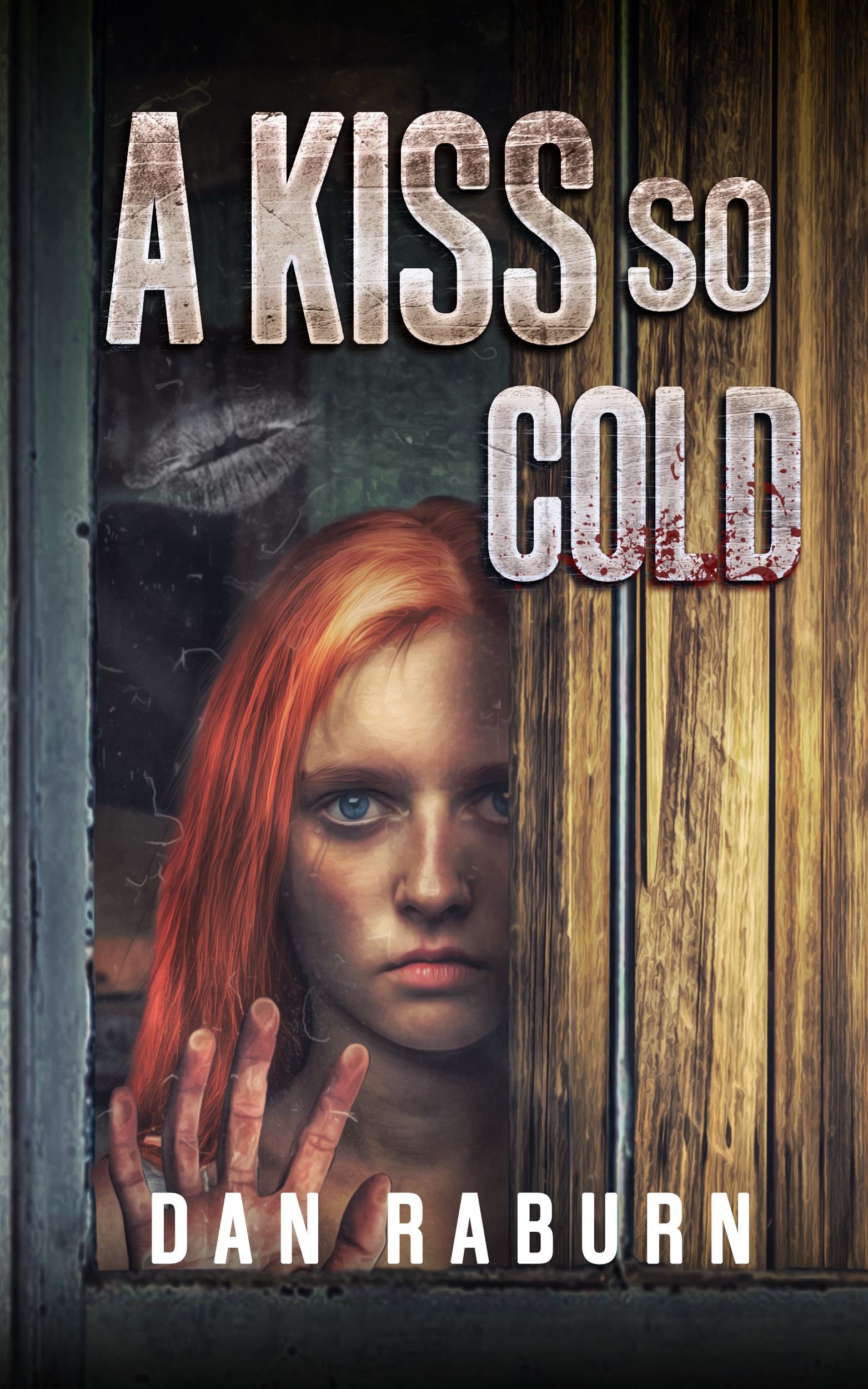A Kiss So Cold by Dan Raburn | Goodreads