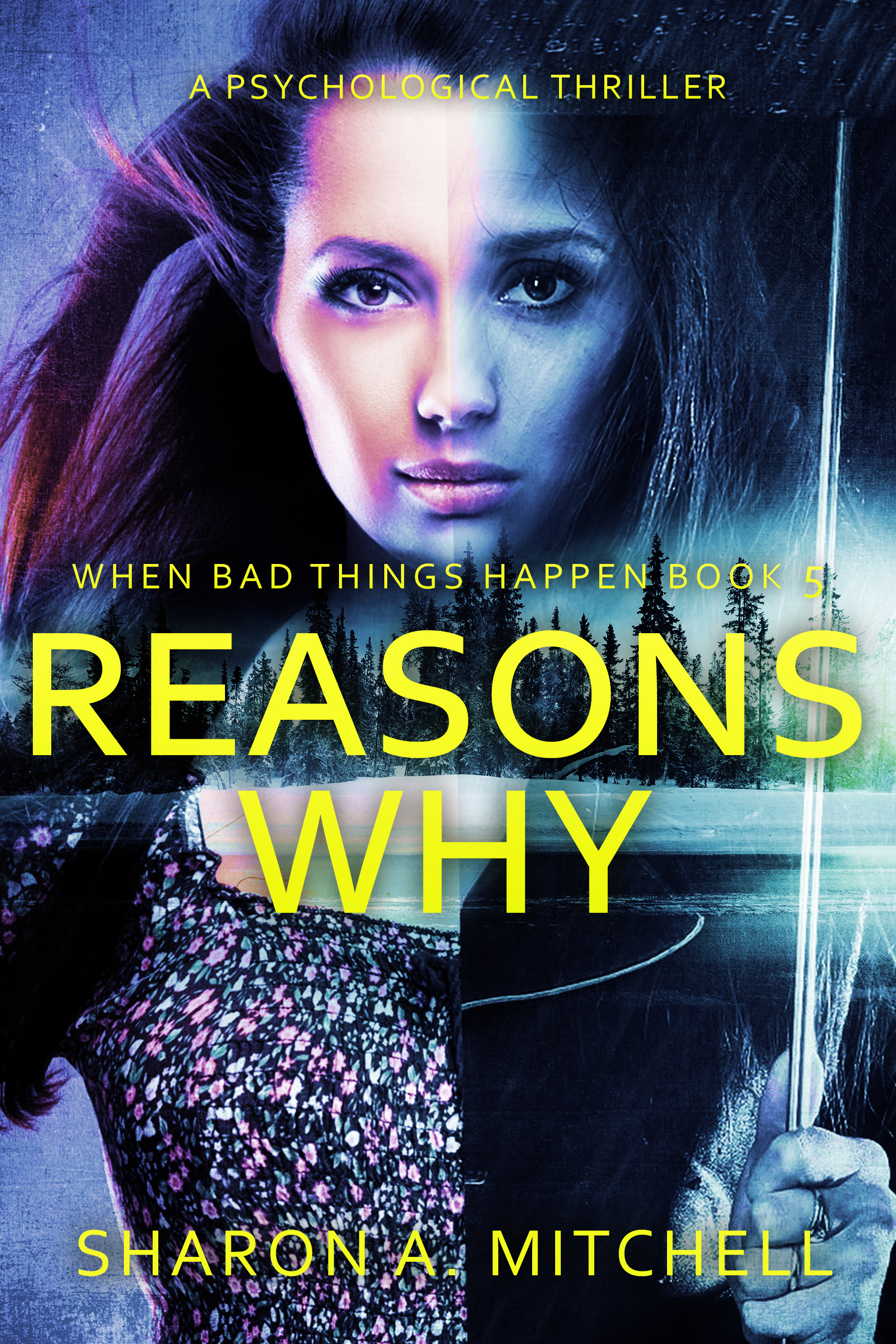 Reasons Why (When Bad Things Happen #5) by Sharon A. Mitchell | Goodreads
