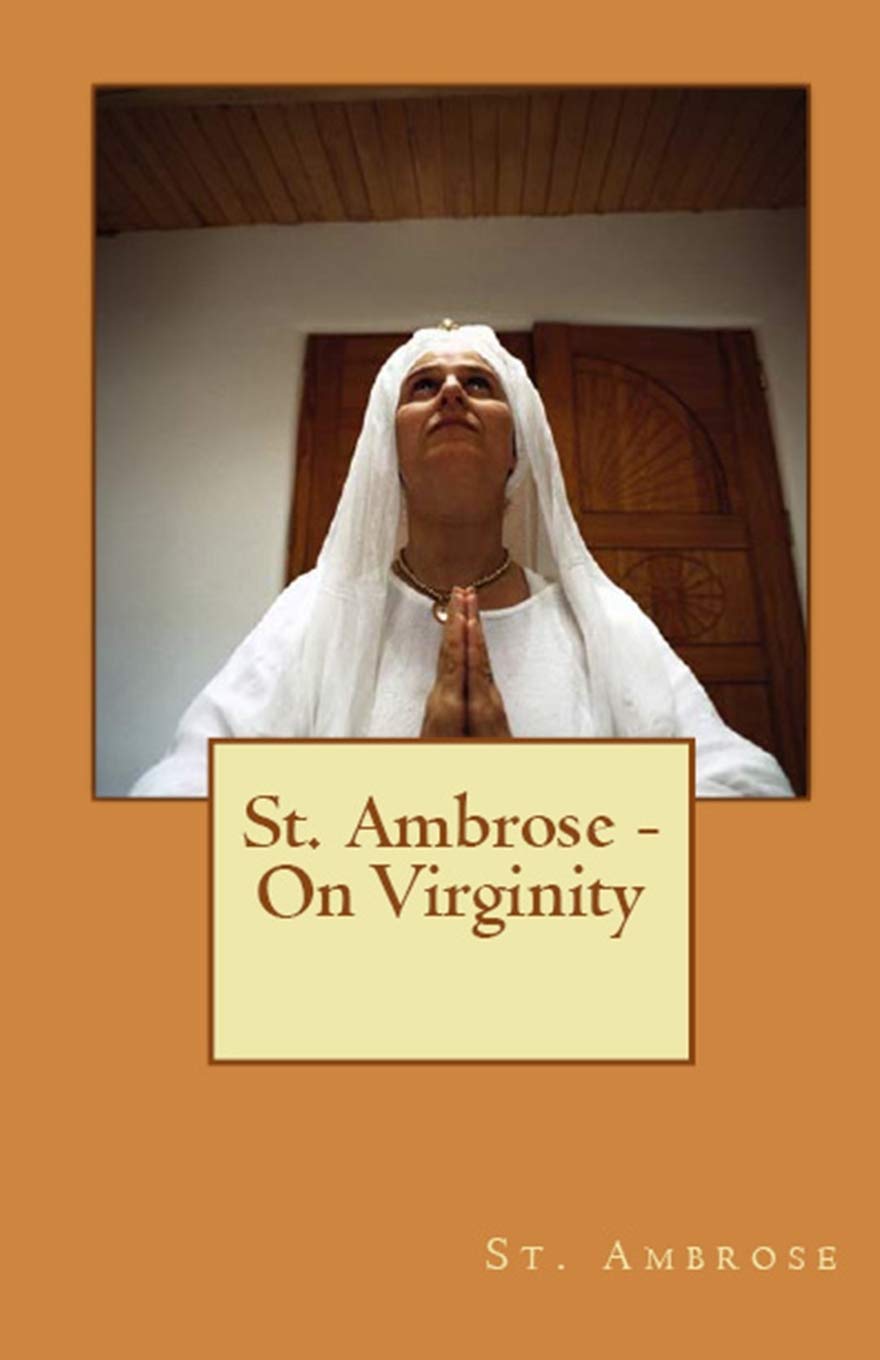 On Virginity (Lighthouse Church Fathers) by Ambrose of Milan | Goodreads