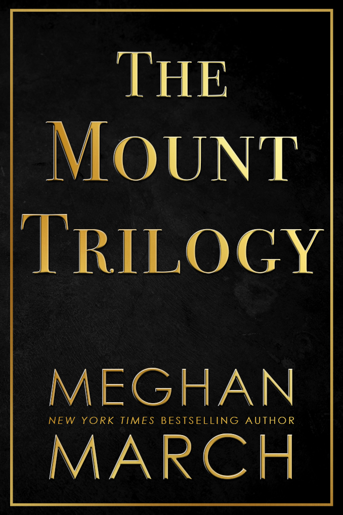 The Mount Trilogy by Meghan March | Goodreads
