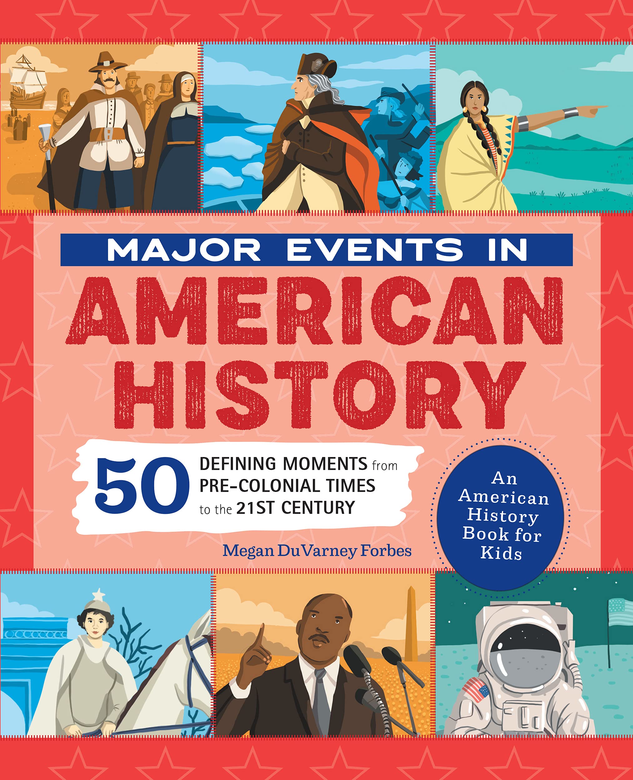 Major Events in American History: 50 Defining Moments from Pre-Colonial ...
