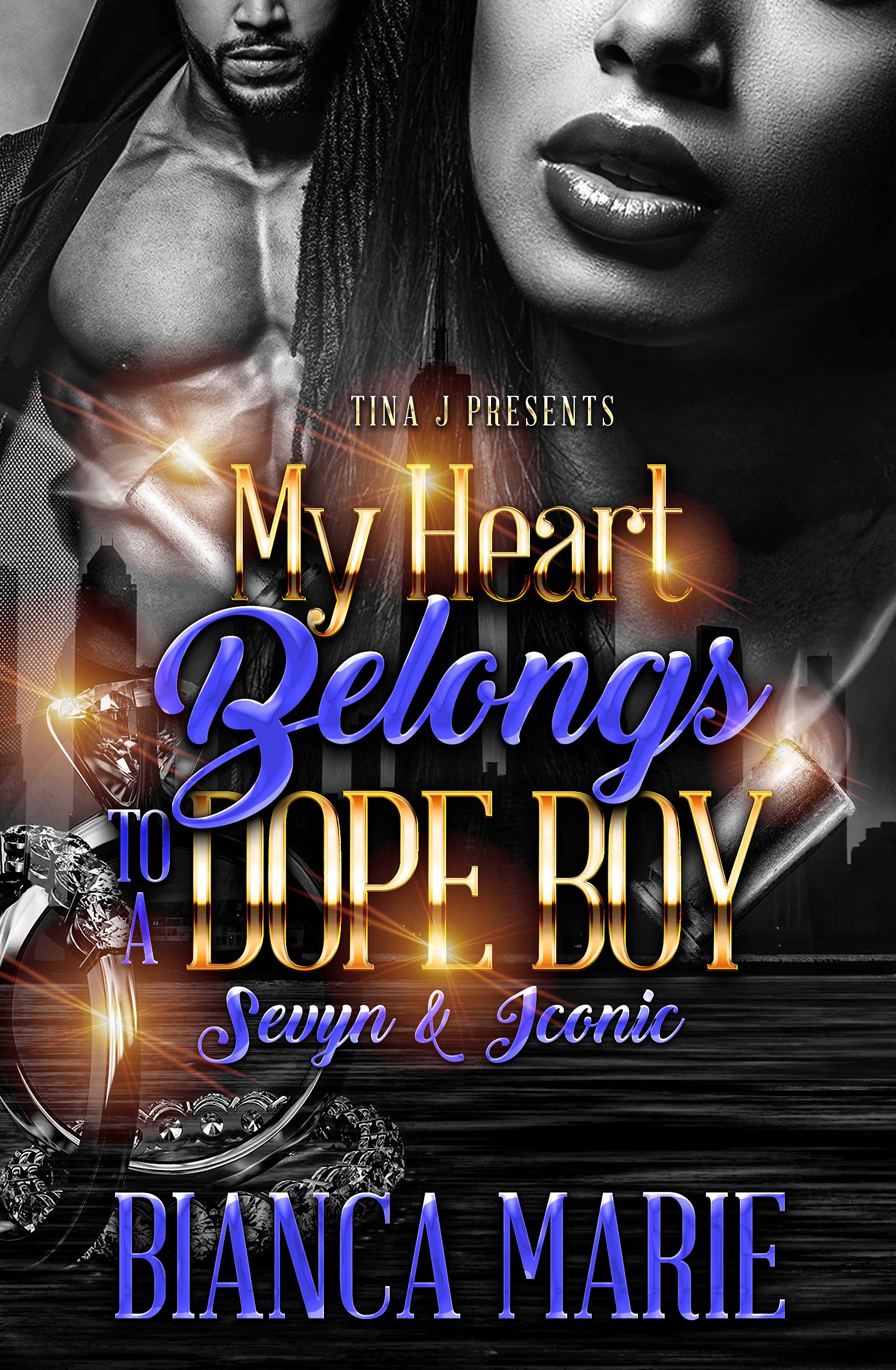 My Heart Belongs to a Dope Boy: Sevyn & Iconic by Biance Marie | Goodreads