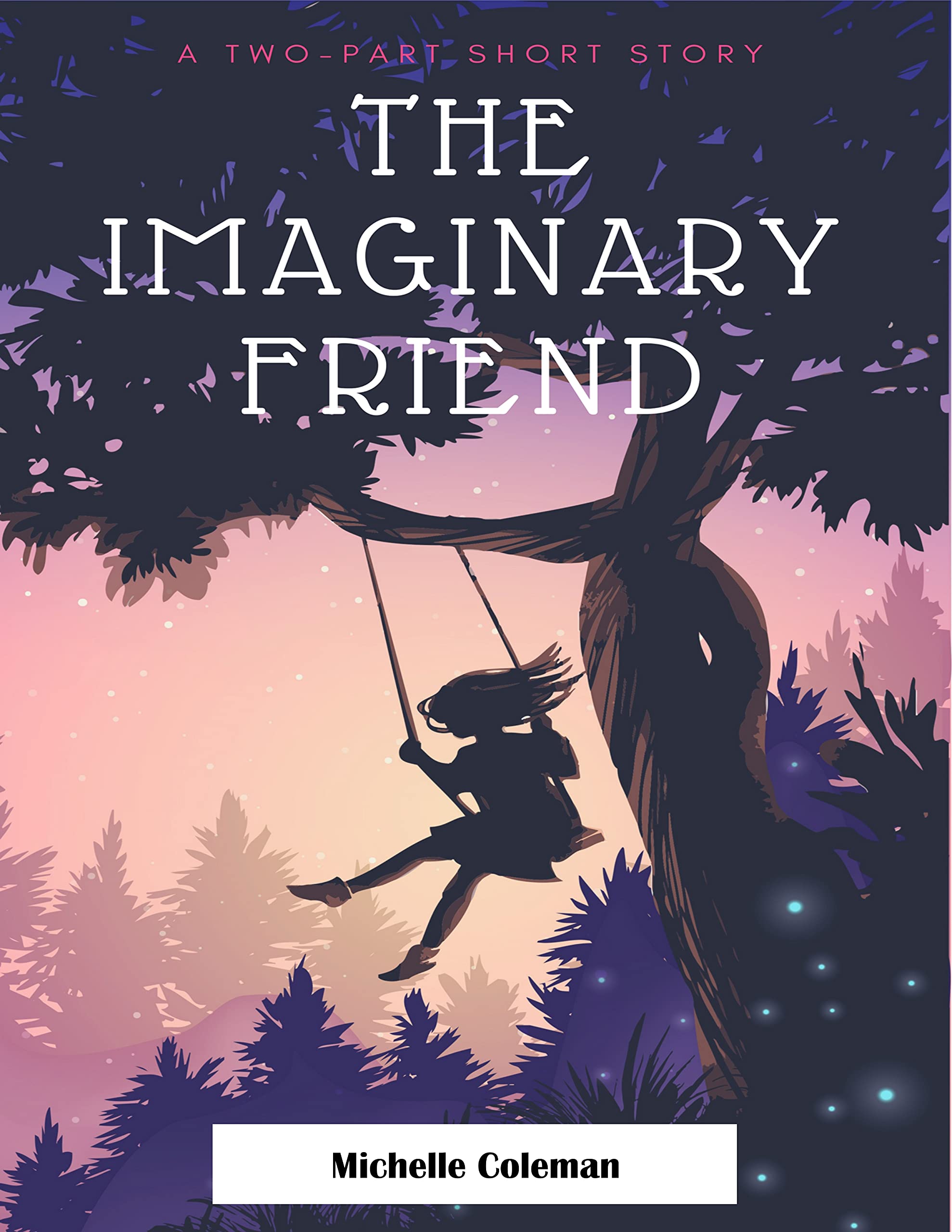 The Imaginary Friend by Michelle Coleman | Goodreads