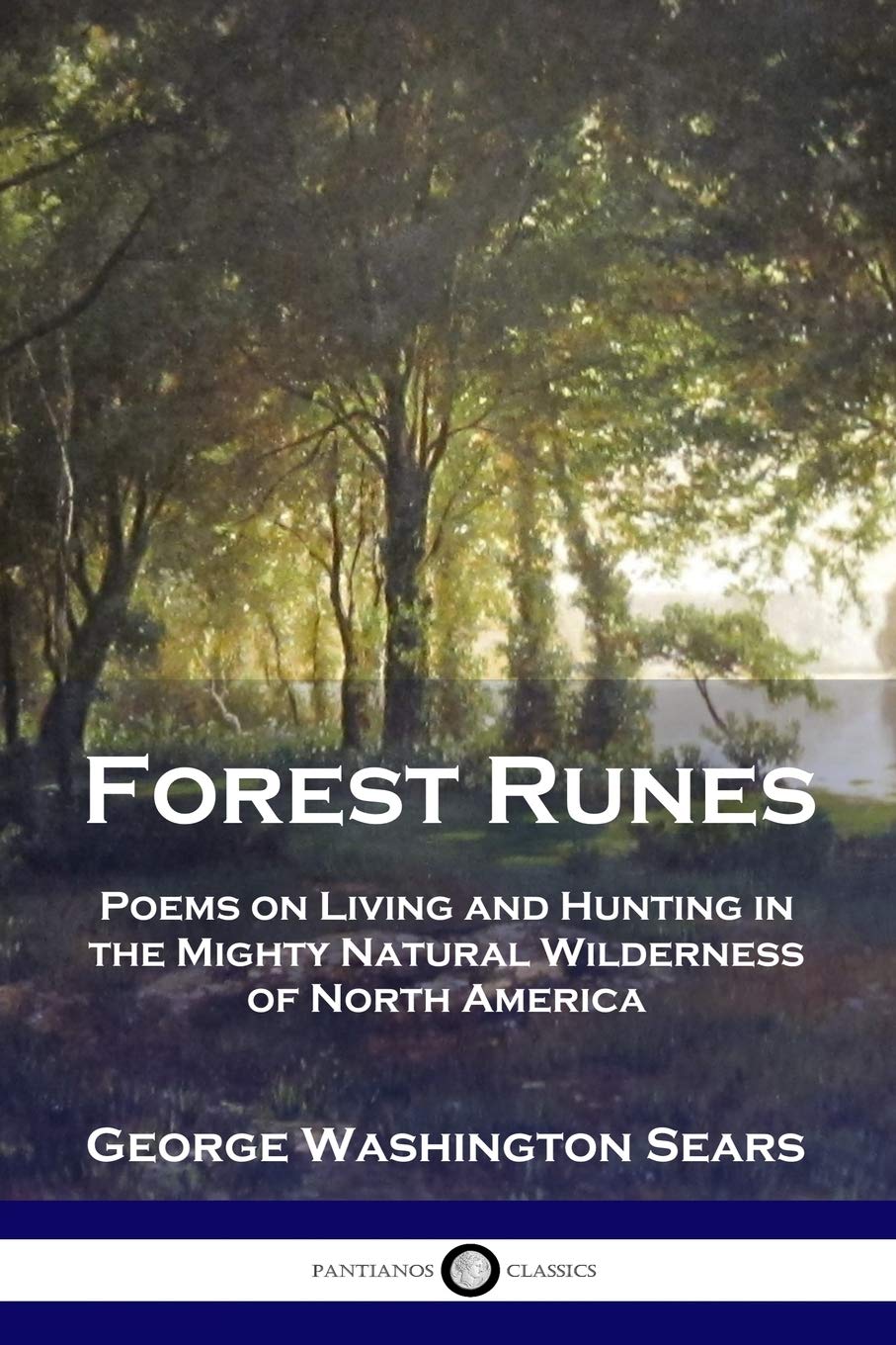 Forest Runes: Poems on Living and Hunting in the Mighty Natural ...