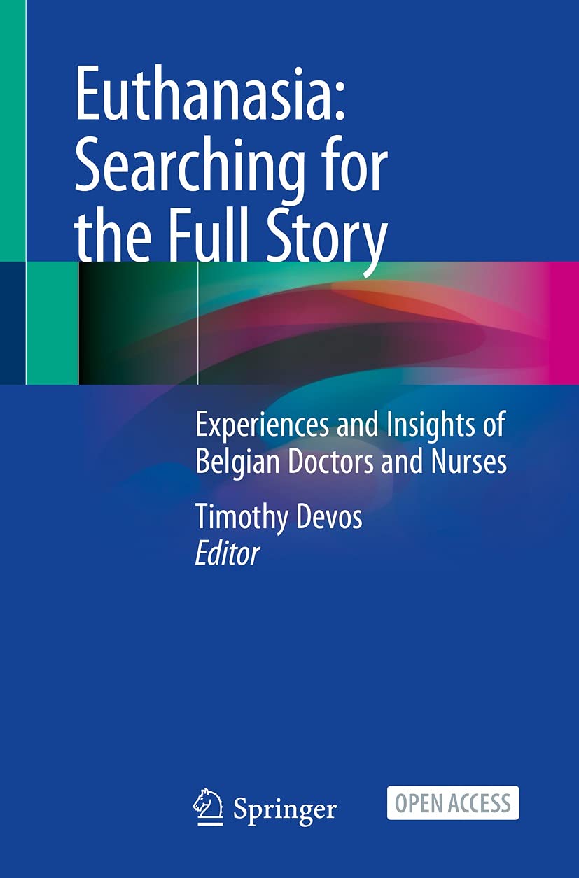 Euthanasia: Searching for the Full Story: Experiences and Insights of ...