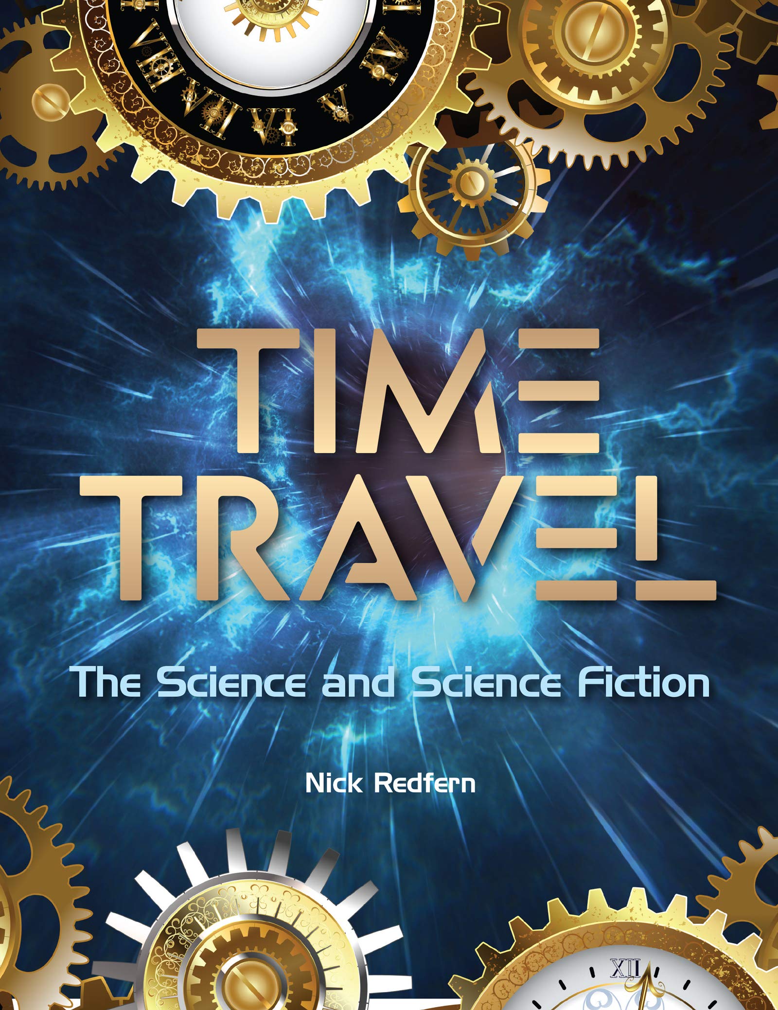 Time Travel: The Science and Science Fiction by Nick Redfern | Goodreads