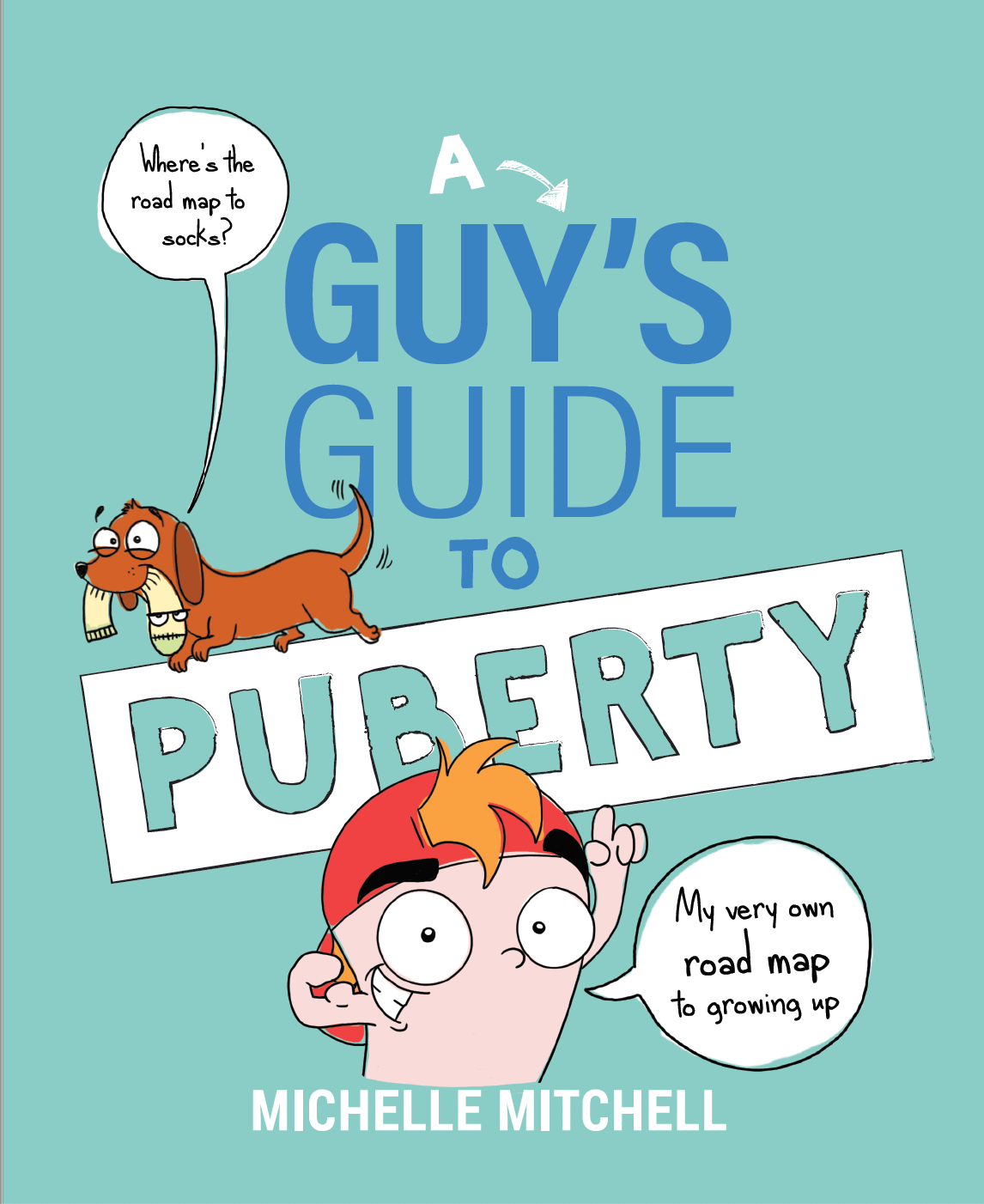 A Guy's Guide to Puberty by Michelle Mitchell | Goodreads