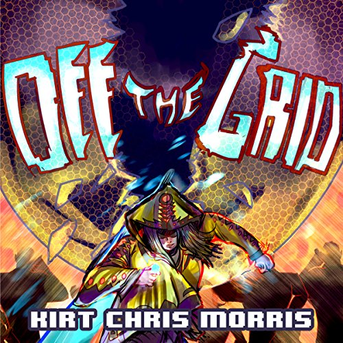 Off the Grid by Kirt Chris Morris | Goodreads