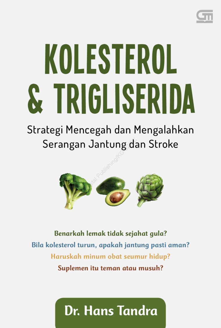 KOLESTEROL & TRIGLISERIDA: Strategi Mencegah dan Mengalahkan Serangan ...