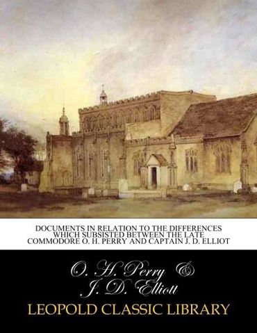 Documents in Relation to the Differences which Subsisted Between the ...