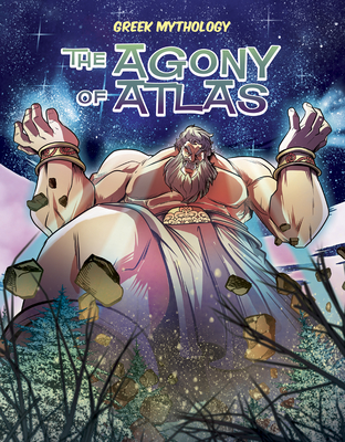 The Agony of Atlas (Greek Mythology) by David Campiti | Goodreads