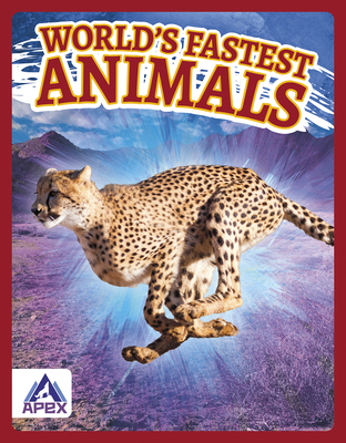 World’s Fastest Animals by Brienna Rossiter | Goodreads