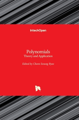 Polynomials: Theory and Application by Cheon Seoung Ryoo | Goodreads