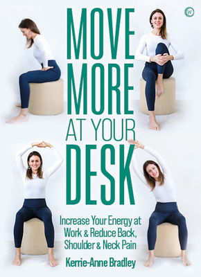 Move More At Your Desk: Reduce back pain and increase your energy at ...